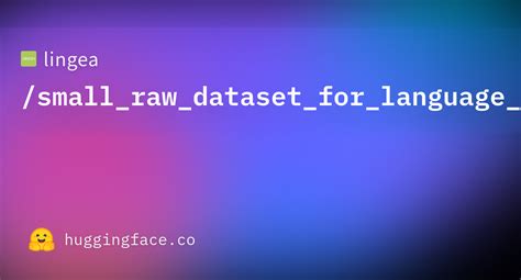 Lingeasmallrawdatasetforlanguagedetection · Datasets At Hugging Face