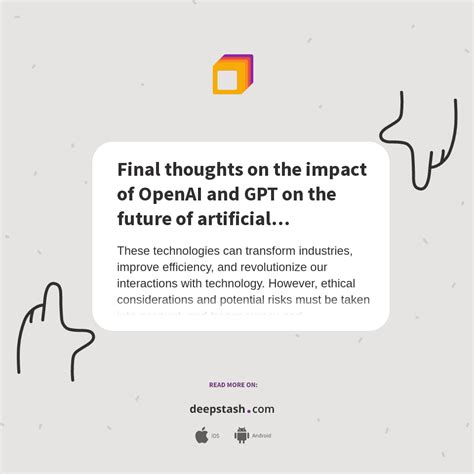 Final Thoughts On The Impact Of OpenAI And GPT On The Future Of Artificial Intelligence Deepstash