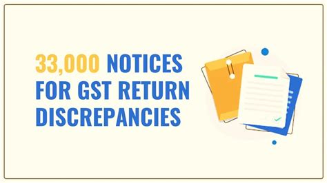 33000 Notices For Gst Return Discrepancies In Fy18 Fy19