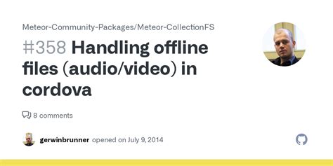 Handling Offline Files Audiovideo In Cordova · Issue 358 · Meteor