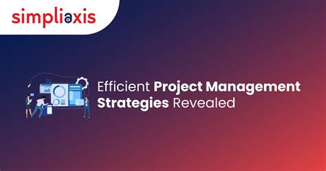 Effective Project Management Strategies For Successful Projects