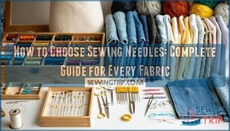 How To Choose Sewing Needles Complete Guide For Every Fabric