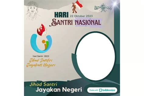 15 Link Twibbon Hari Santri 2023 Terbaru Cocok Untuk Diposting Di