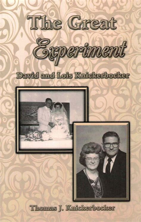 The Great Experiment David And Lois Knickerbocker
