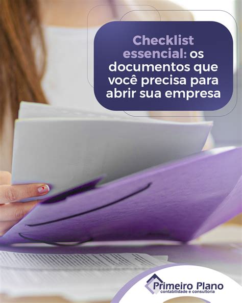 Checklist Essencial Os Documentos Que Você Precisa Para Abrir Sua