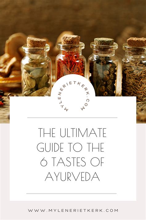 Understanding The Six Tastes Of Ayurveda Artofit
