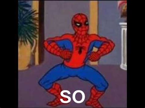 Meme Spiderman Diciendo So Youtube