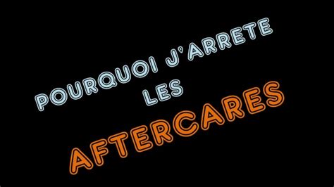 [coulisses] Pourquoi Jarrete Les Aftercares
