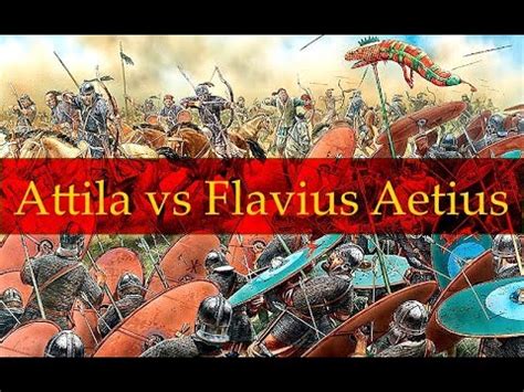 Attila Vs Flavius Aetius YouTube