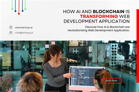 How Ai And Blockchain Is Transforming Web Development Application Techsys Ai Llc