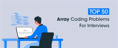 Top 50 Array Coding Problems For Interviews Geeksforgeeks