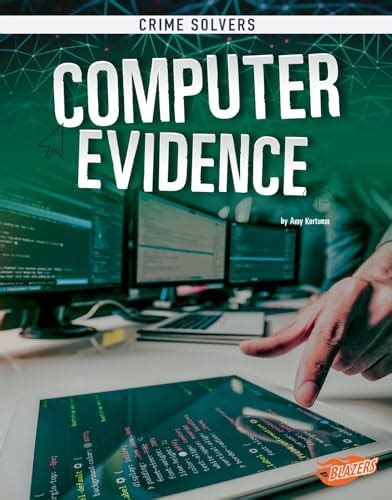 Computer Evidence Crime Solvers Kortuem Amy Books