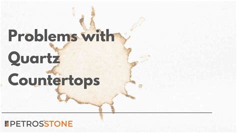 Problems With Quartz Countertops Staincrack And More Solutions