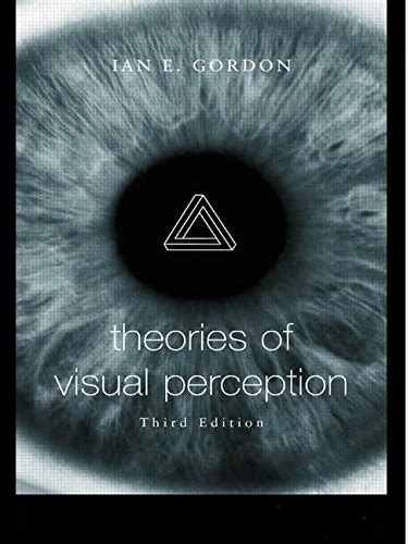 Theories Of Visual Perception Gordon Ian E 9781841693842 Iberlibro