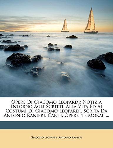 Opere Di Giacomo Leopardi Not Z A Intorno Agli Scritti Alla Vita Ed