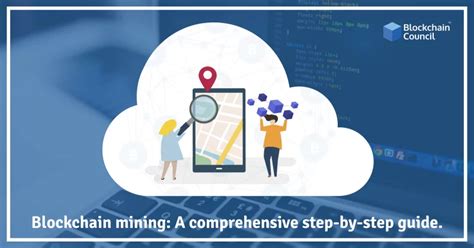 blockchain mining a comprehensive step by step guide