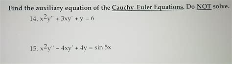 solved find the auxiliary equation of the cauchy euler