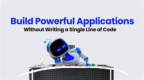Ai And The No Code Revolution Build Powerful Applications Without Writing A Single Line Of Code