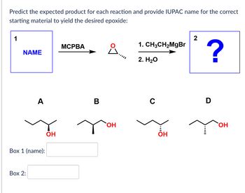 Answered: Predict the expected product for each reaction and provide IUPAC name for the correct ...
