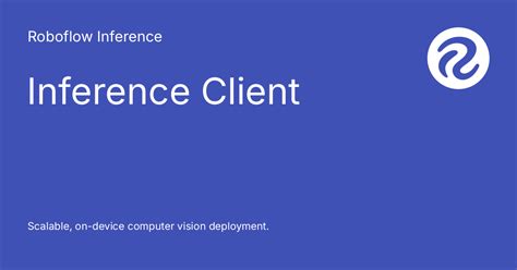inference client roboflow inference