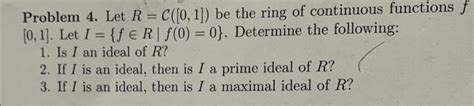 solved problem 4 let r c [0 1] be the ring of continuous