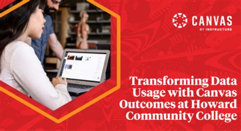 Transforming Data Usage With Canvas Outcomes At Howard Community College Instructure