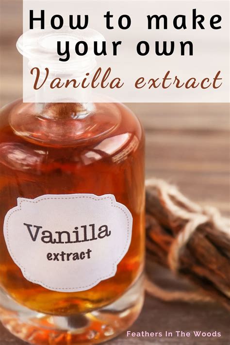 How To Make Your Own Vanilla Extract Feathers In The Woods