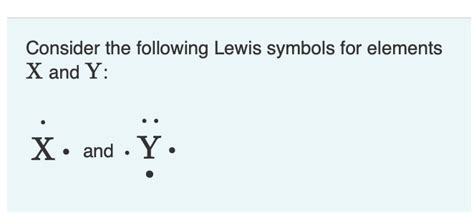 Solved Consider The Following Lewis Symbols For Elements X