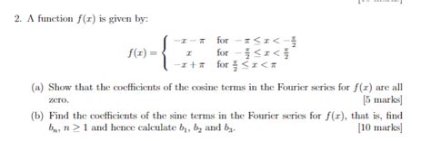 Solved 2 Λ Function F X Is Given By F X ⎩⎨⎧−x−πx−x π For