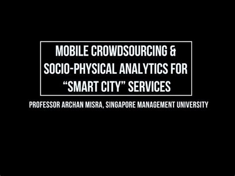 Free Video Mobile Crowdsourcing And Socio Physical Analytics For Smart