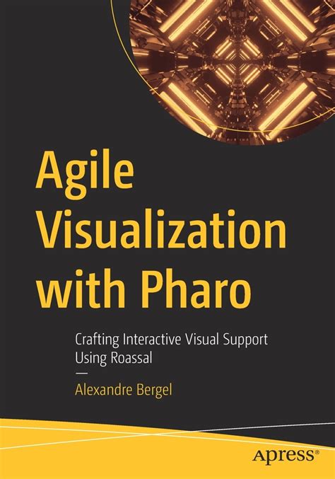 Agile Visualization With Pharo A Book By Alexandre Bergel Us