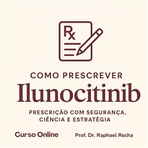 Como Prescrever Ilunocitinib Prof Dr Raphael Rocha Hotmart