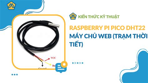 Raspberry Pi Pico Dht22 Máy Chủ Web Trạm Thời Tiết Mecsuvn
