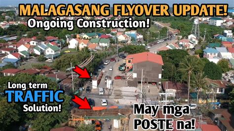 MALAGASANG FLYOVER Project Ongoing Construction Update May Mga Poste Na YouTube