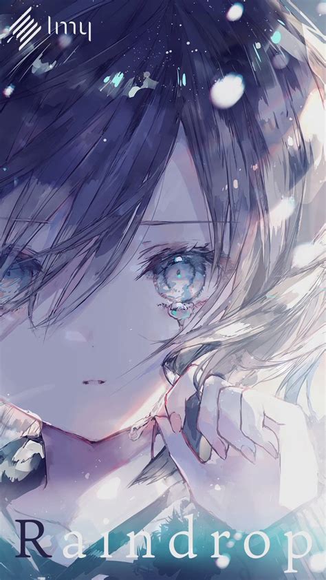 Imy 新譜『inside Of Me』配信中 On Twitter 『涙の跡は、もう残さない』 ┈┈┈┈┈┈┈┈┈┈┈┈┈┈ Imy Raindrop（feat 藍月なくる
