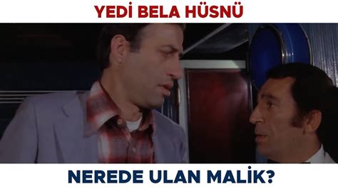 Yedi Bela Hüsnü Türk Filmi Hüsnü Malik in mekanını dağıtıyor Kemal