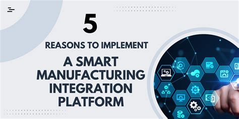Reasons To Implement A Smart Manufacturing Integration Platform Manufapp