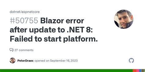 Blazor Error After Update To Net 8 Failed To Start Platform · Issue 50755 · Dotnet