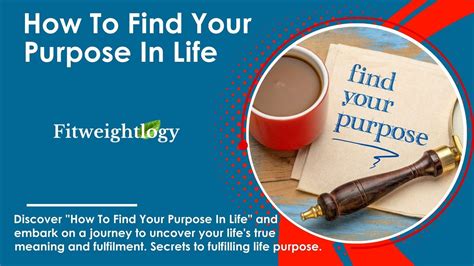 How To Find Your Purpose In Life And Live A Fulfilling Life Fitweightlogy