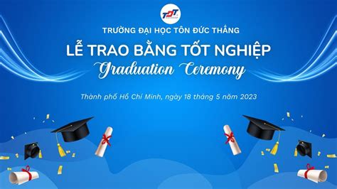 Tdtu Event Lễ Tốt Nghiệp Trường Đại Học Tôn Đức Thắng 052023 Buổi