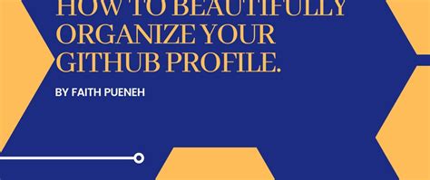 How To Beautifully Organize Your Github Profile Dev Community