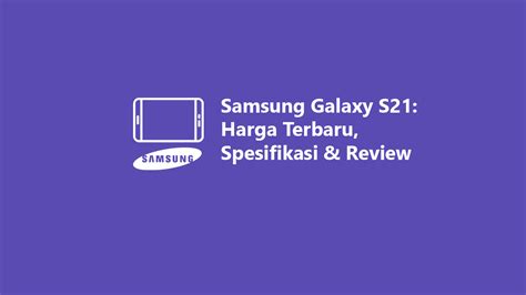 Samsung Galaxy S Harga Terbaru Spesifikasi Dan Review