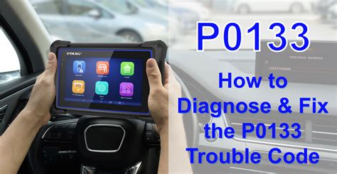 How To Diagnose And Fix The P0133 Trouble Code Udiag