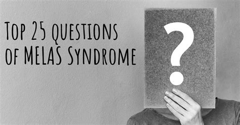 Melas Syndrome Top 25 Questions Melas Syndrome Map Diseasemaps