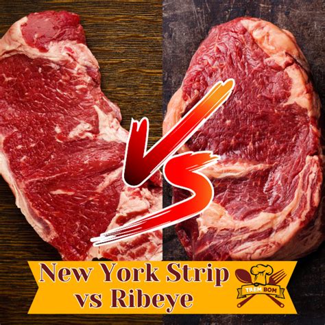 New York Strip Vs Ribeye A Tasty Steak Showdown Trembom