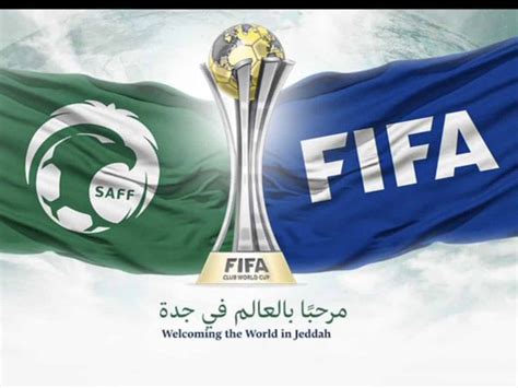 Saudi Arabia All Set To Host Fifa Club World Cup