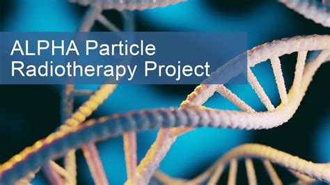 Alpha Particle Radiotherapy Project Transmedtech Institute Alpha Particle Radiotherapy Project Transmedtech Institute