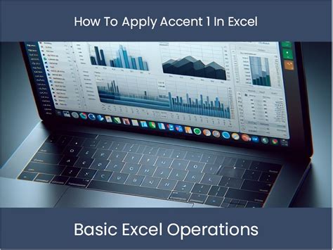 Excel Tutorial How To Apply Accent 1 In Excel Excel