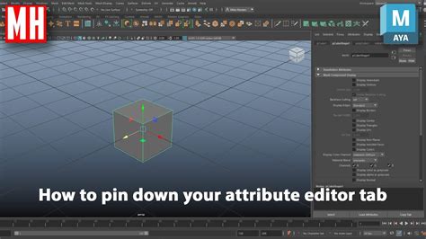 maya 2023 tutorial how to pin down the attrbute editor tab youtube
