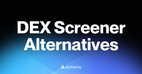 Find 58 Dex Screener Alternatives 2025